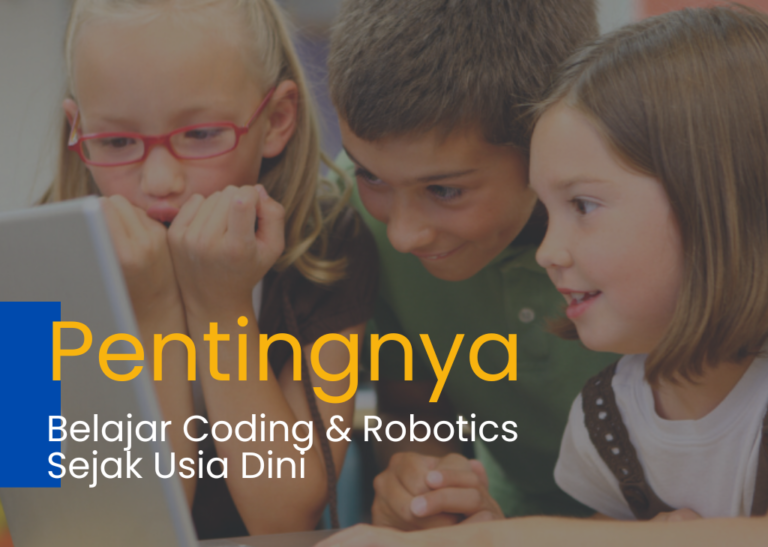 Pentingnya Belajar Coding & Robotics Sejak Usia Dini - ALFA and Friends Indonesia